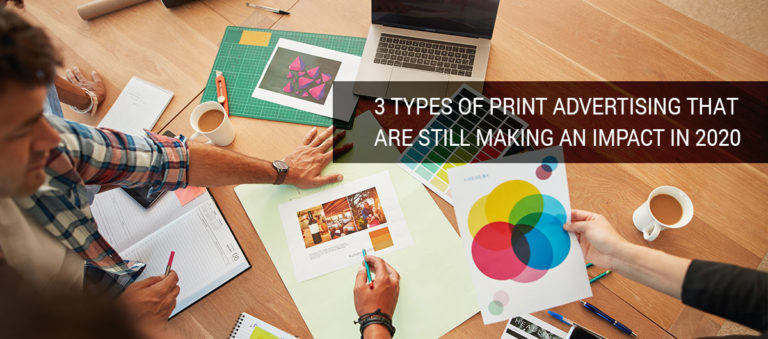 3 TYPES OF PRINT ADVERTISING THAT ARE STILL MAKING AN IMPACT IN 2020 - 3 Dots Design Pvt. Ltd ...