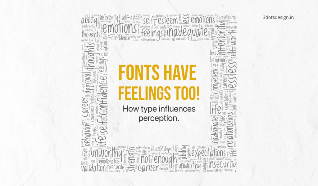 Fonts have feelings too! How type influences perception. - 3 Dots ...